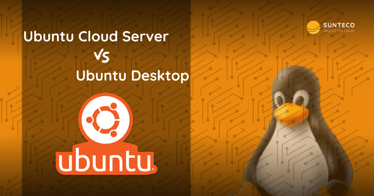 Ubuntu Cloud Server là gì? Đối tượng nào nên sử dụng?